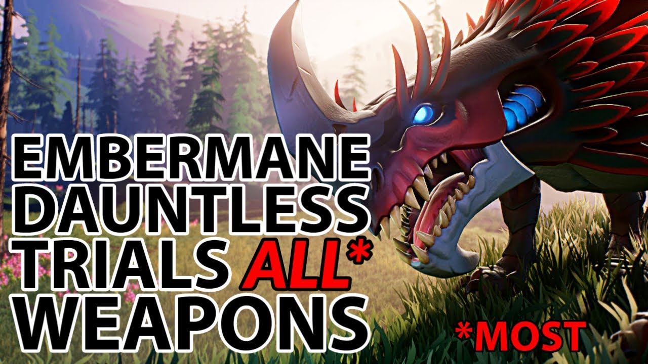 Embermane Dauntless Trials - Hammer Axe Chainblade Sword Pike - YouTube