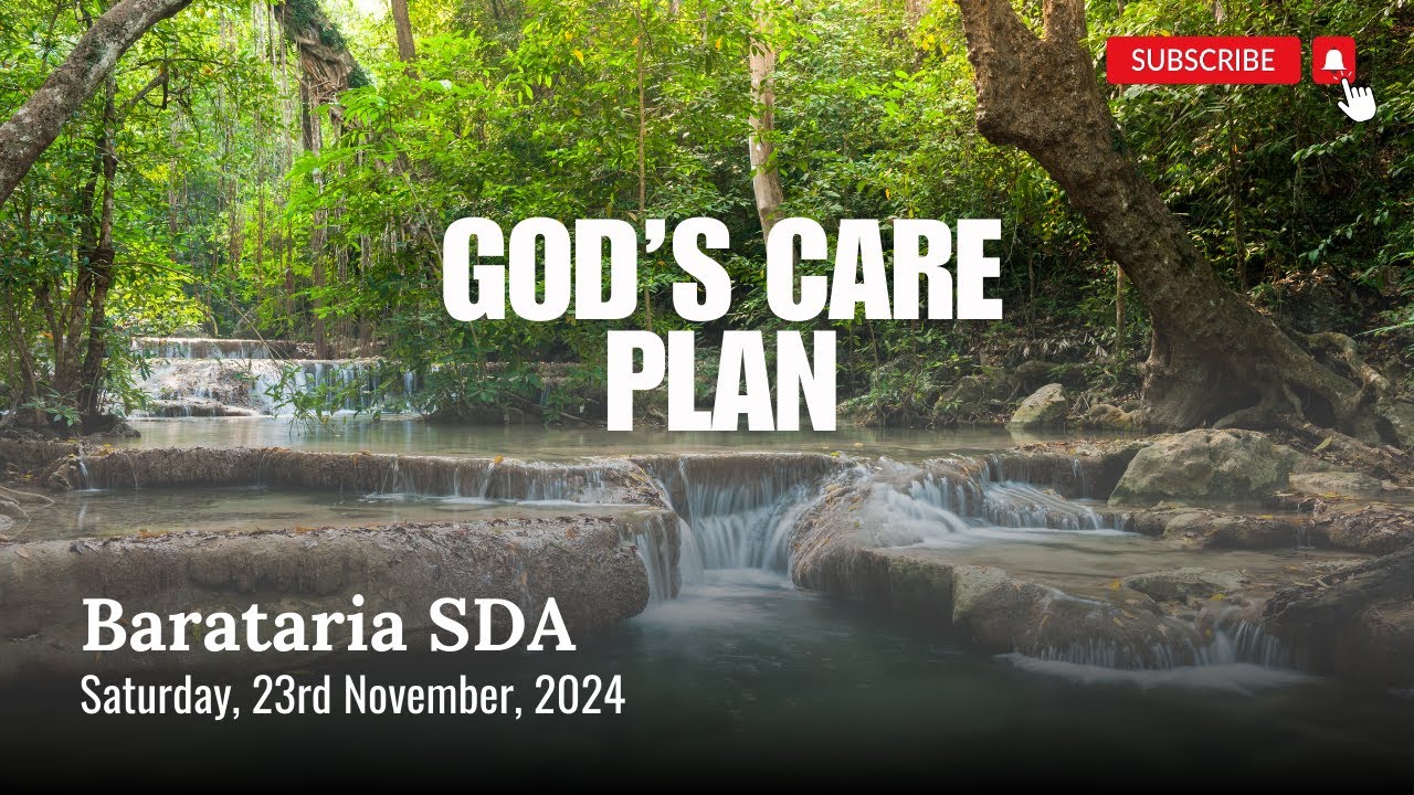 "God's Care Plan" SDA Church l 23rd November, 2024 - YouTube
