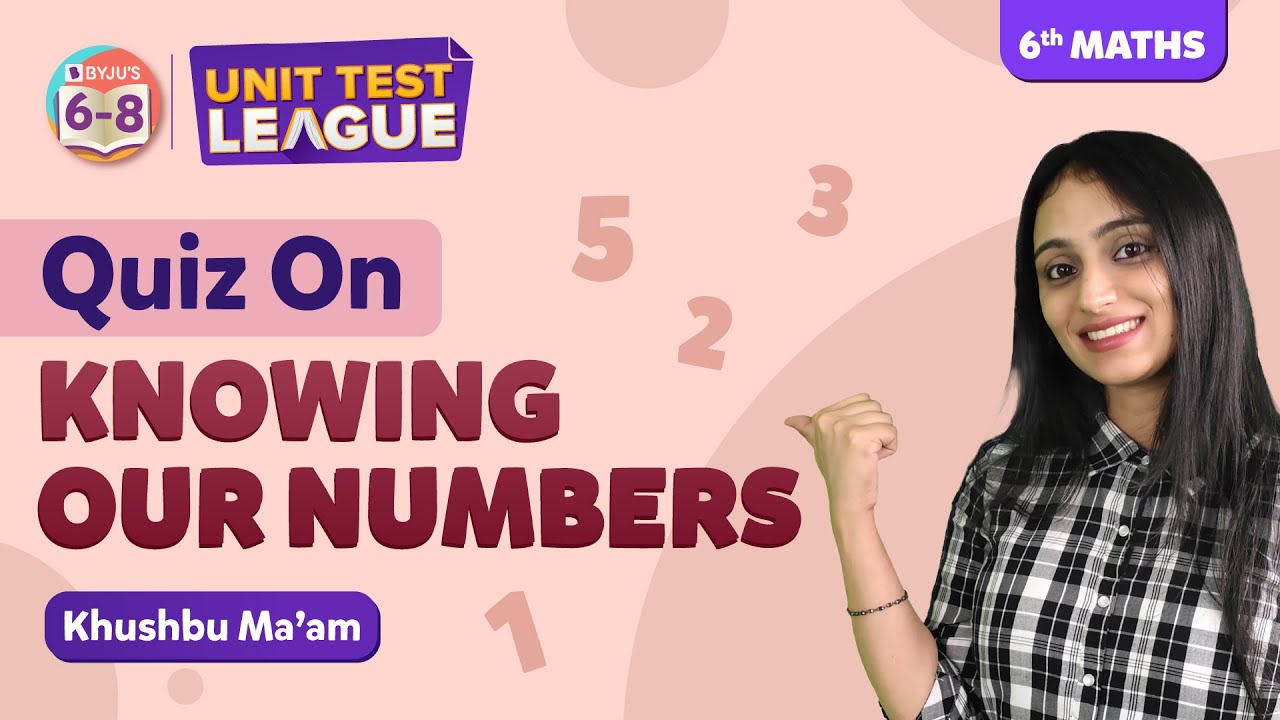 Knowing Our Numbers NCERT Class 6 Maths Chapter 1 - Unit Test | BYJU'S ...