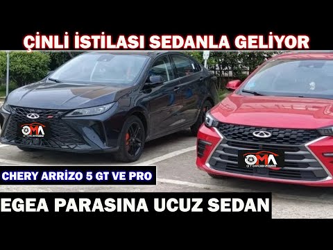 SIFIR OTOMOBİL ÇİNLİ İSTİLASI SEDANLA GELMEYE HAZIRLANIYOR|CHERY ARRİZO 5 GT VE PRO EGEA PARASINA