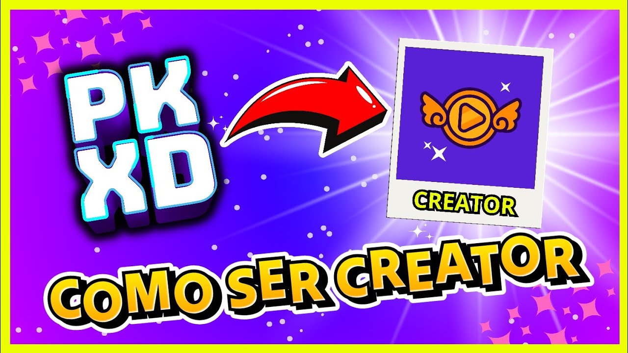 TUTORIAL COMO SER CREATOR DE PK XD - YouTube