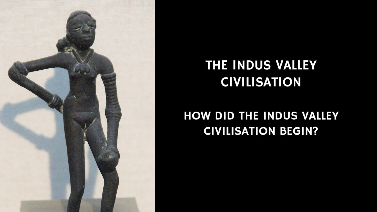 1/20 The Origin Of The Indus Valley Civilization | How Did The Indus ...