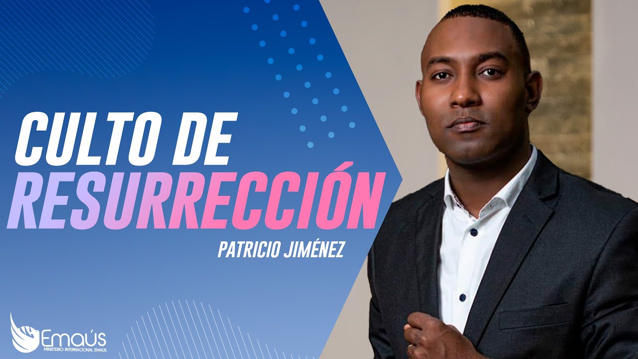 Evangelista Patricio Jiménez - Culto de Resurrección - - YouTube
