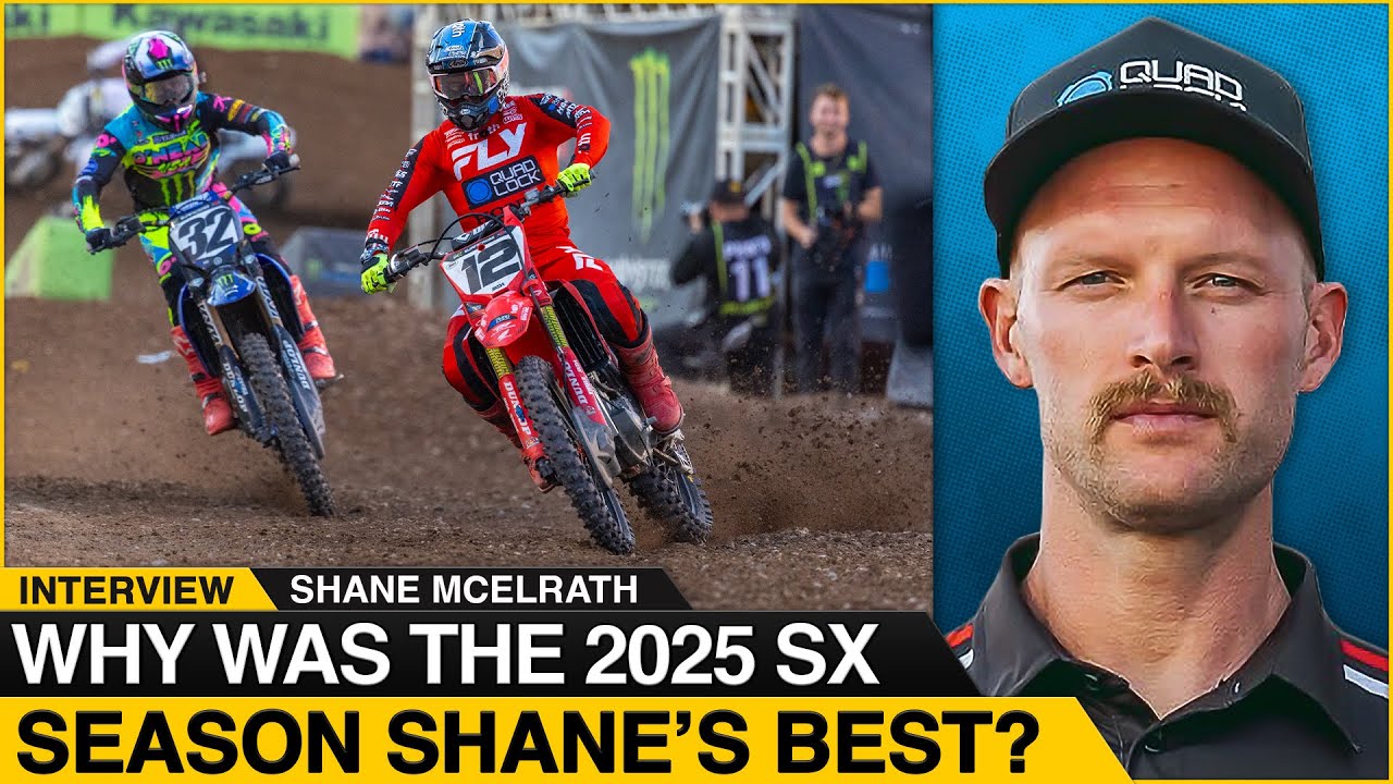 Why Was the 2025 SX Season Shane's Best? | Shane McElrath Interview ...