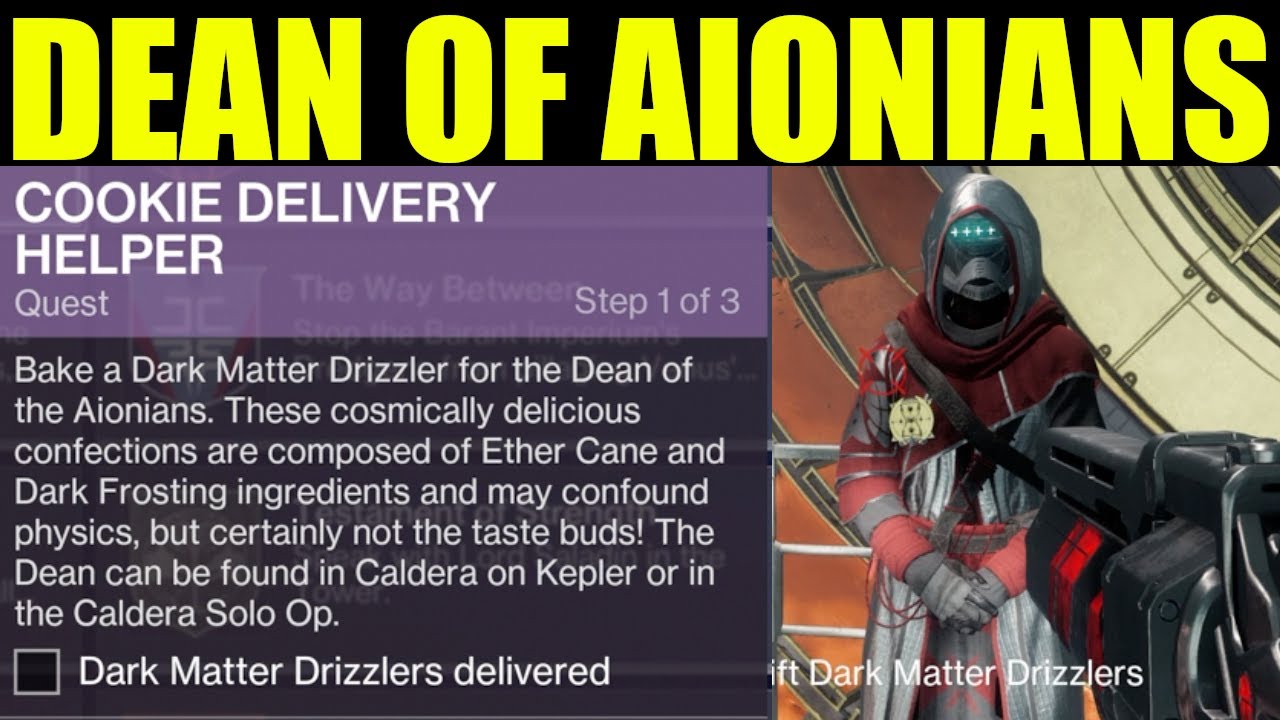 Destiny 2 - Bake a Dark Matter Drizzler for the Dean of the Aionians ...