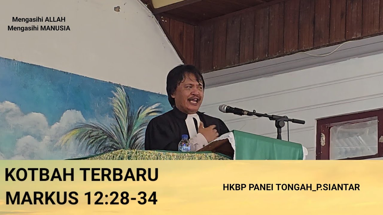 Pdt Toho Sinaga//Jamita//Markus 12:28-34//HKBP PANEI TONGAH//Haholongi ...