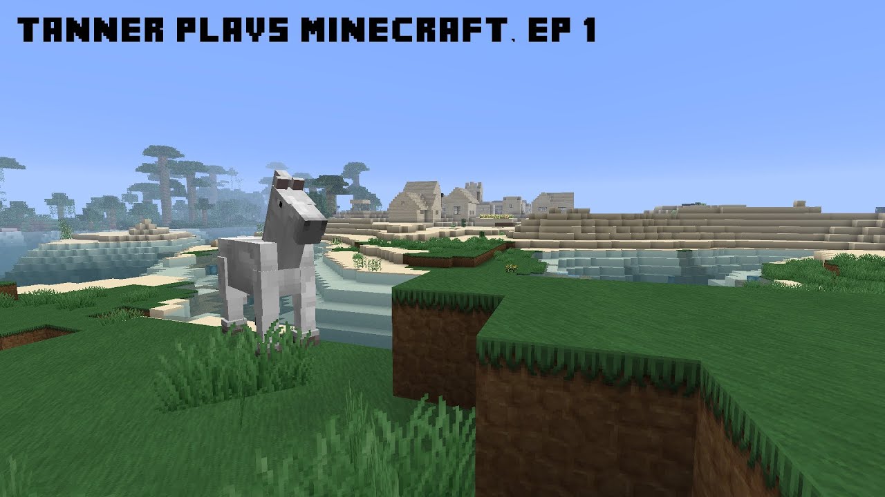 Tanner Plays Minecraft Episode 1 - YouTube