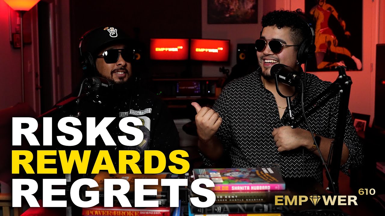 Embracing Risks, Overcoming Regrets, and Reaping Rewards - Empower 610 ...