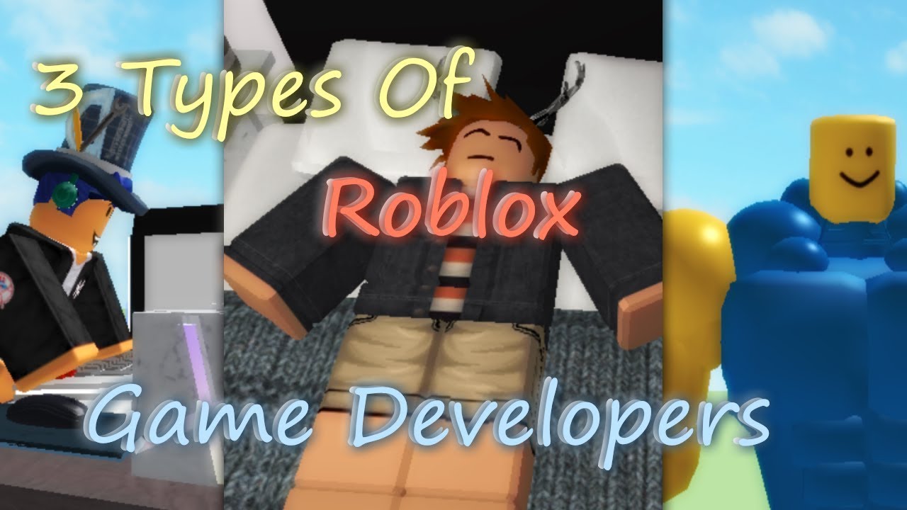 3 Types Of Roblox Game Developers - YouTube