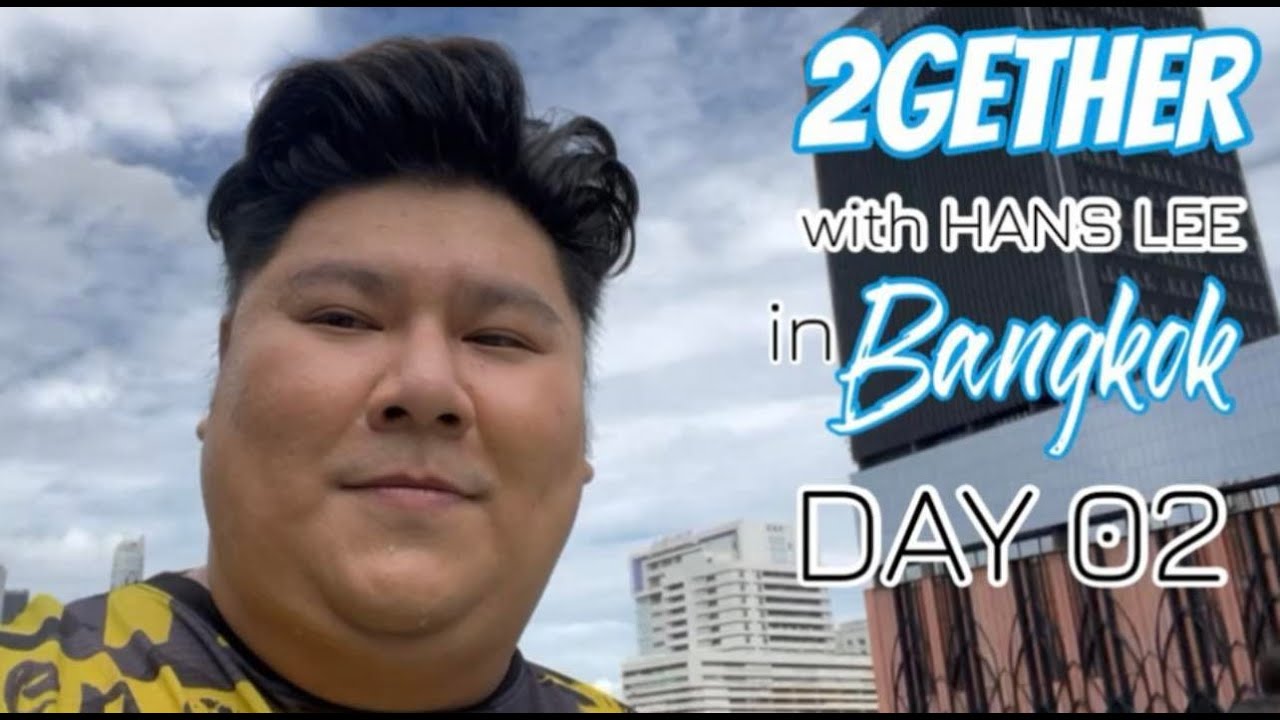 HANS LEE VLOG 11: BANGKOK DAY 02 - YouTube