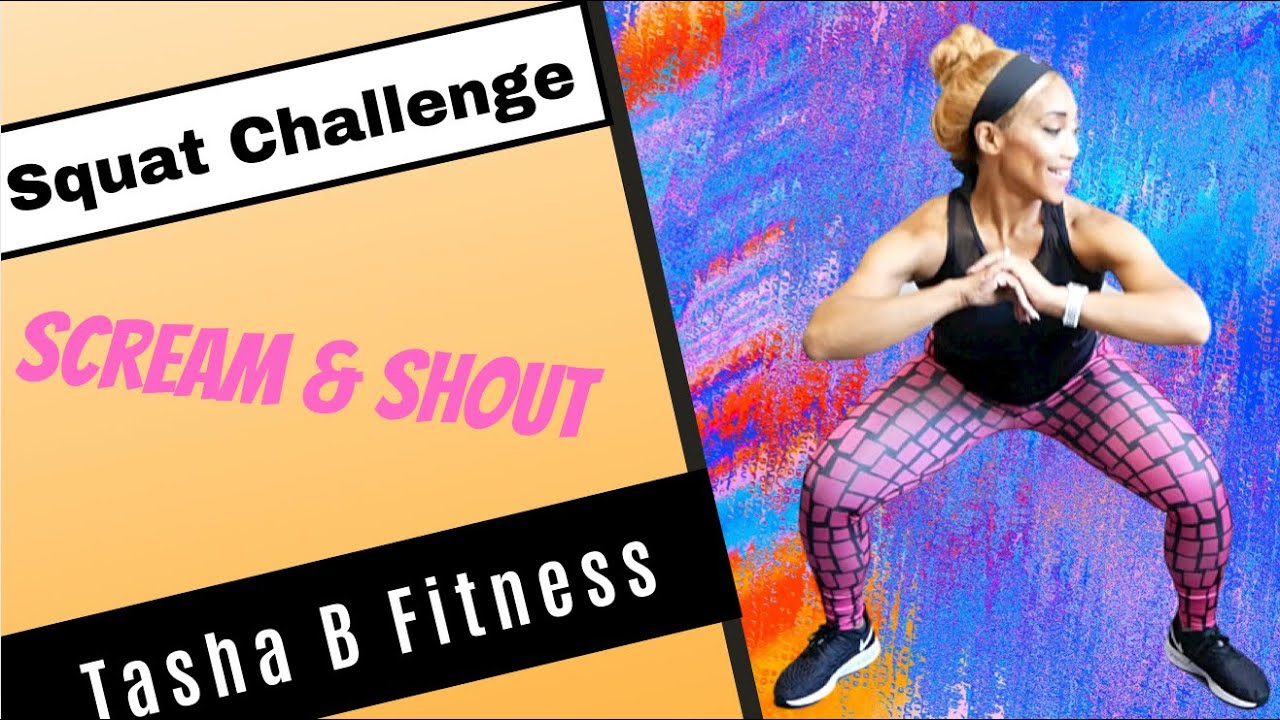 Tasha B Fitness 5 Min Squat Challenge / Scream and Shout / Lower Body ...