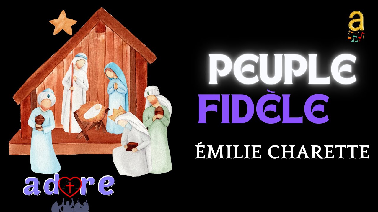 PEUPLE FIDÈLE. Paroles. Émilie CHARETTE - YouTube