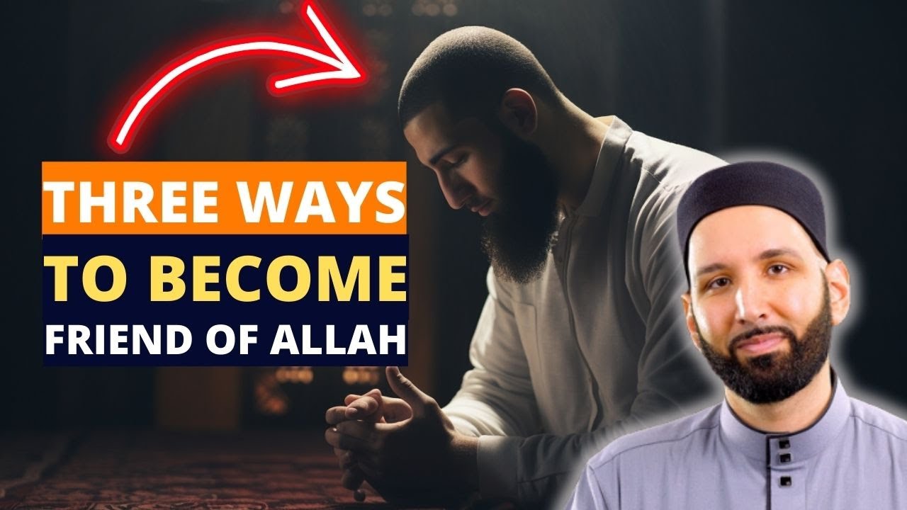 THREE METHODS TO BECOME FRIEND OF ALLAH ! - YouTube