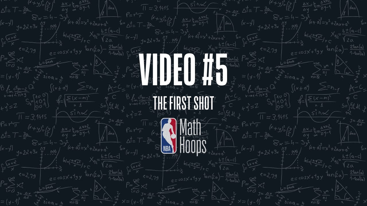 NBA Math Hoops Tutorial Video #5 - The First Shot - YouTube