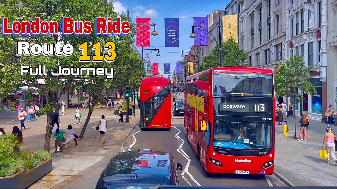 London Bus Ride 🇬🇧 Route 113 - Edgware to Oxford Circus | Full Journey ...