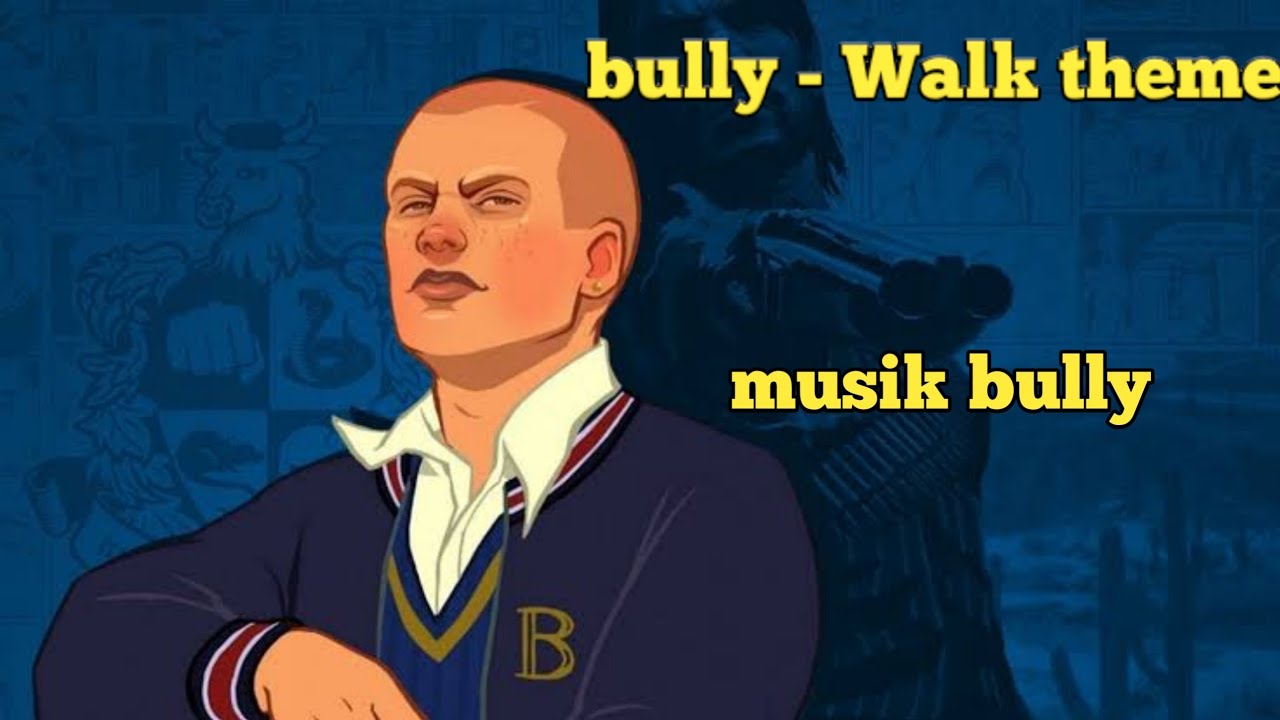 bully : Walk theme [music] - YouTube