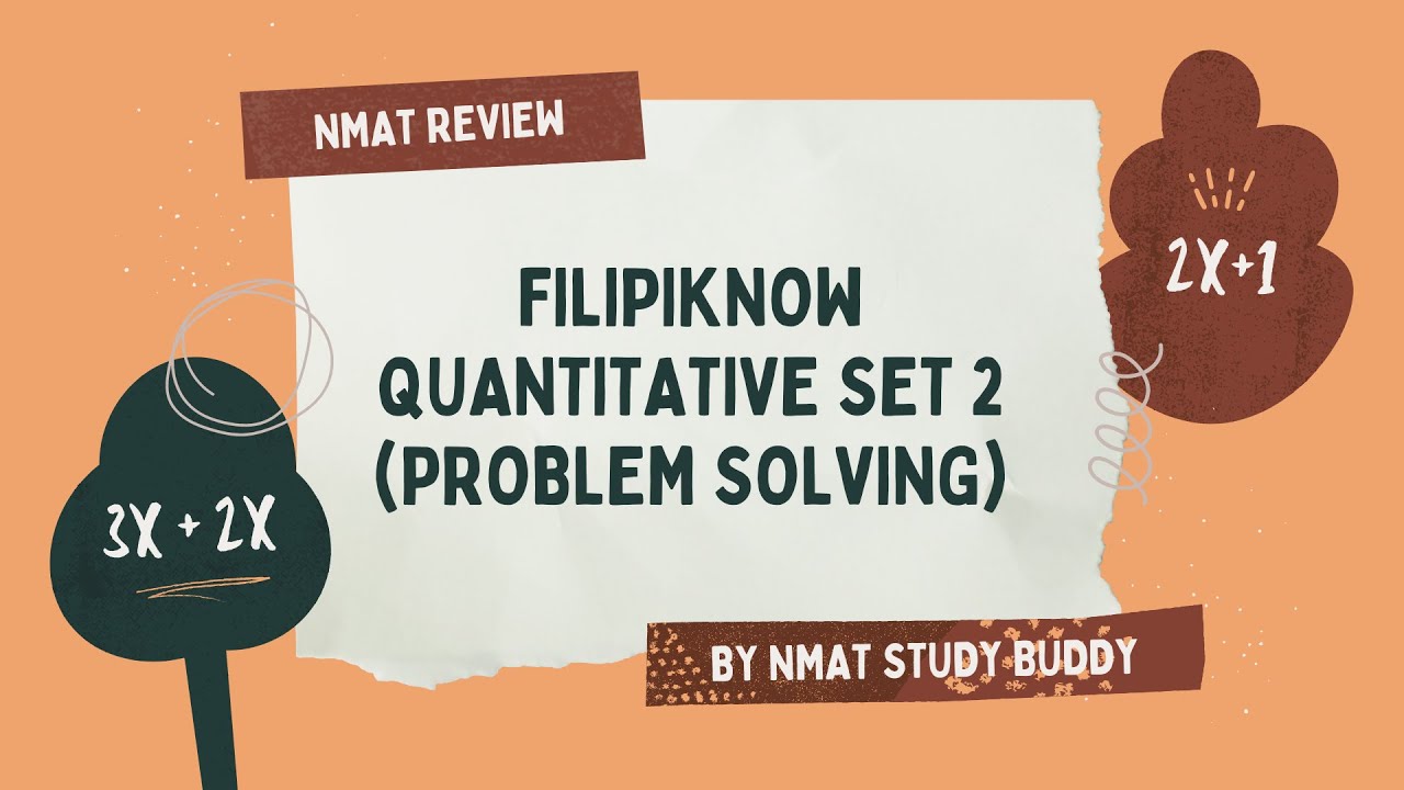 Filipiknow Quantitative Set 2 | Problem Solving Solutions - NMAT Review ...