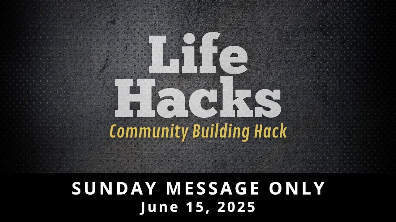 Life Hacks: Community Building Hack - James 5:16-20 | Dr. Ronny ...