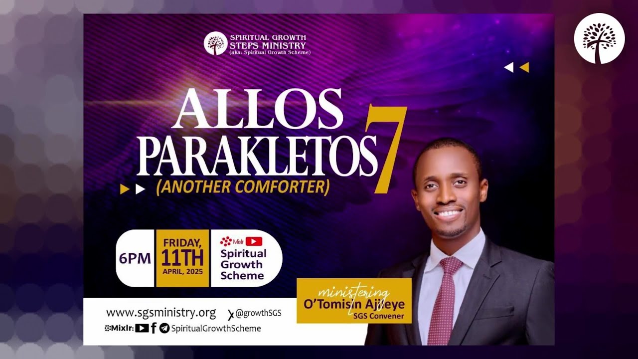 ALLOS PARAKLETOS - PART 7 || O'TOMISIN AJILEYE || 11-04-2025 - YouTube