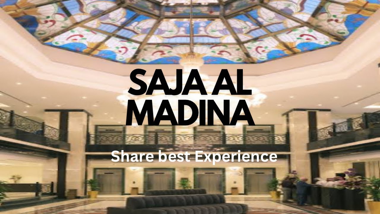 Saja Al Madina hotel | Review | Share best Experience and feedback ...