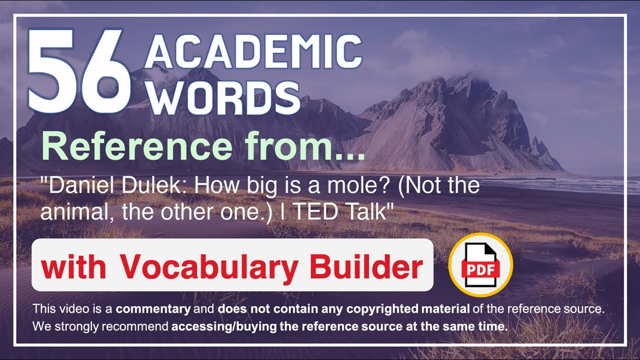 56 Academic Words Ref from "Daniel Dulek: How big is a mole? (Not the ...