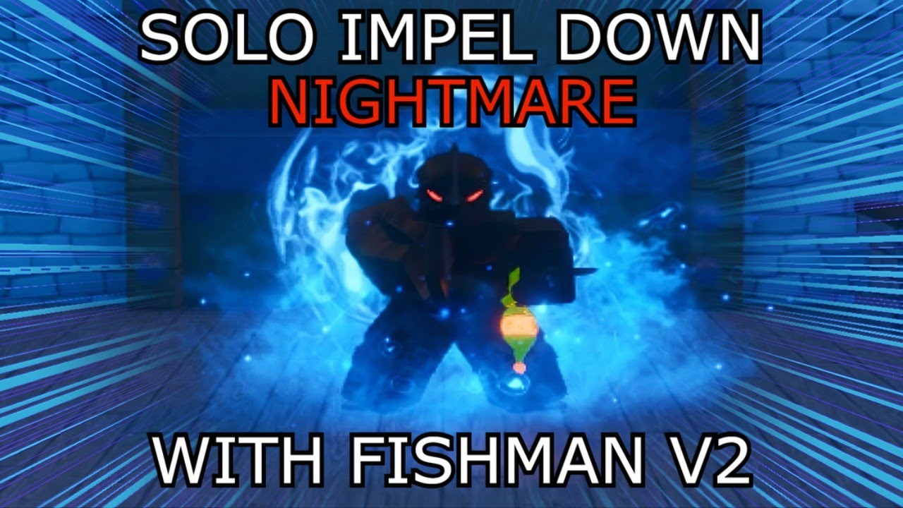[GPO] SOLO IMPEL DOWN NIGHTMARE WITH FISHMAN V2 - YouTube