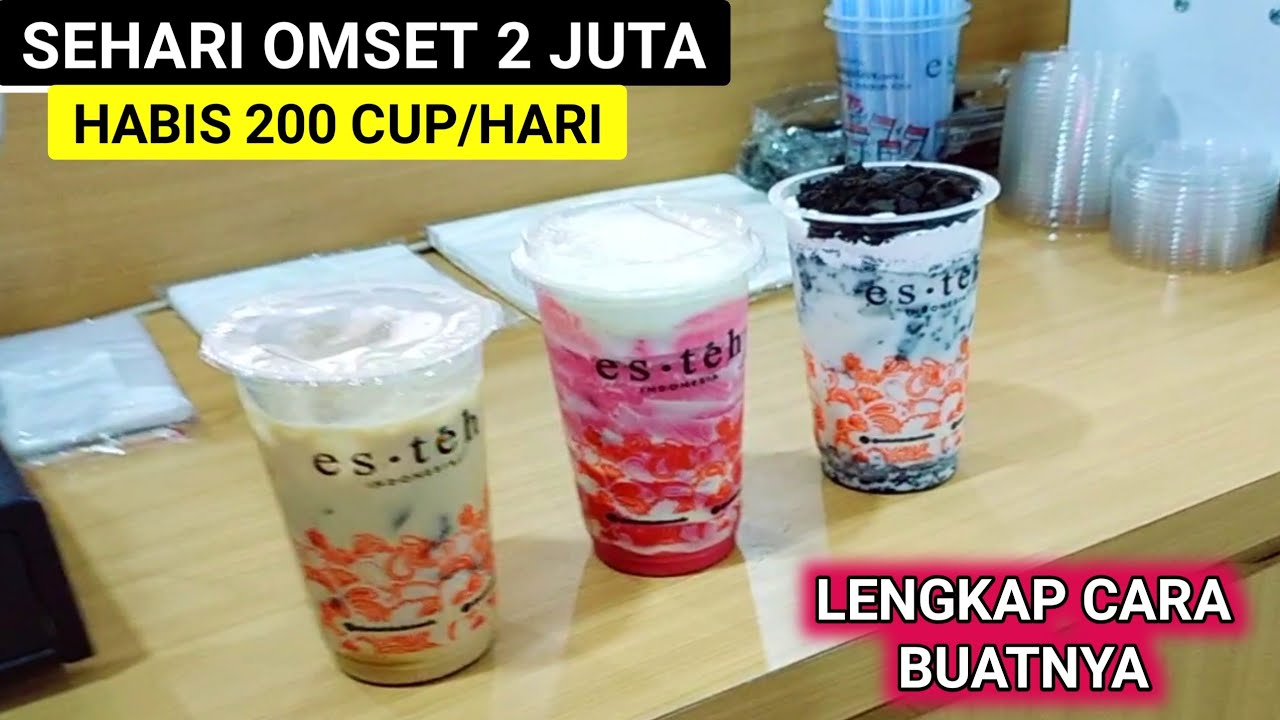 CARA PEMBUATAN ES TEH VIRAL KEKINIAN HABIS RATUSAN CUP/HARI OMSET 60 ...