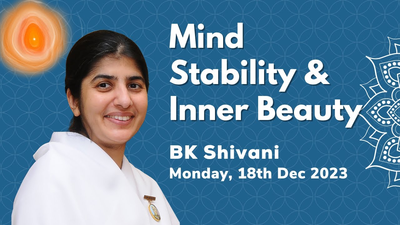 Mind Stability & Inner Beauty, Bk shivani | COEP | 18 Dec 2023 - YouTube