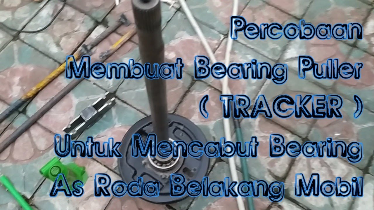 Mencoba Membuat Puller Bearing (Tracker) Untuk Melepas Bearing As Roda ...