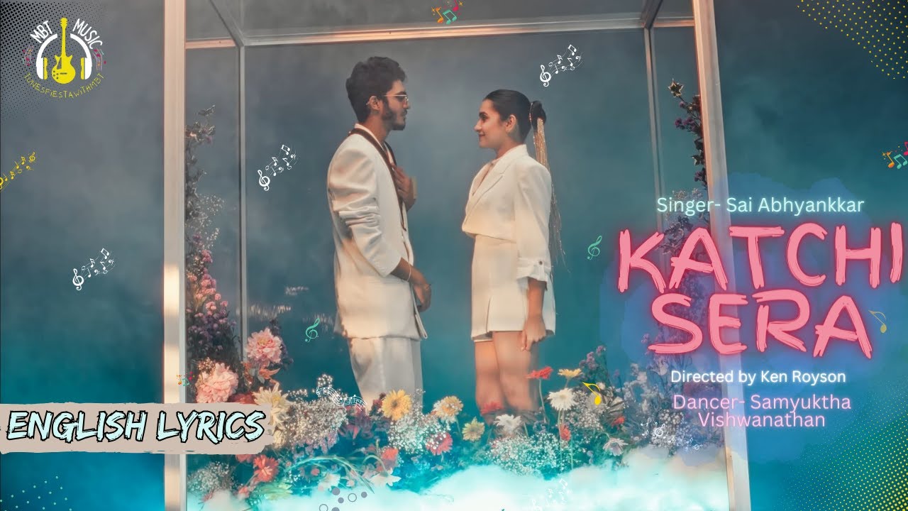 Katchi Sera English lyrics | Sai Abhyankkar, Samyuktha Vishwanathan ...