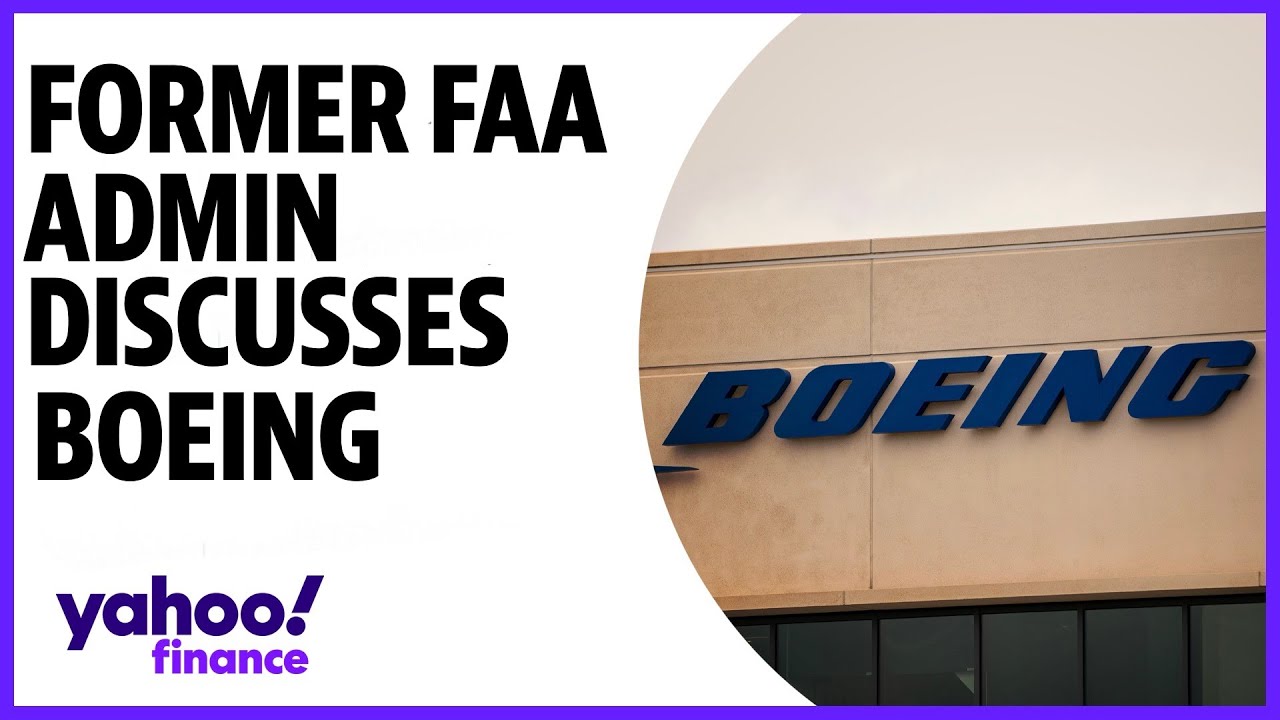 Inside Boeing investigations, fallout with former FAA administrator ...
