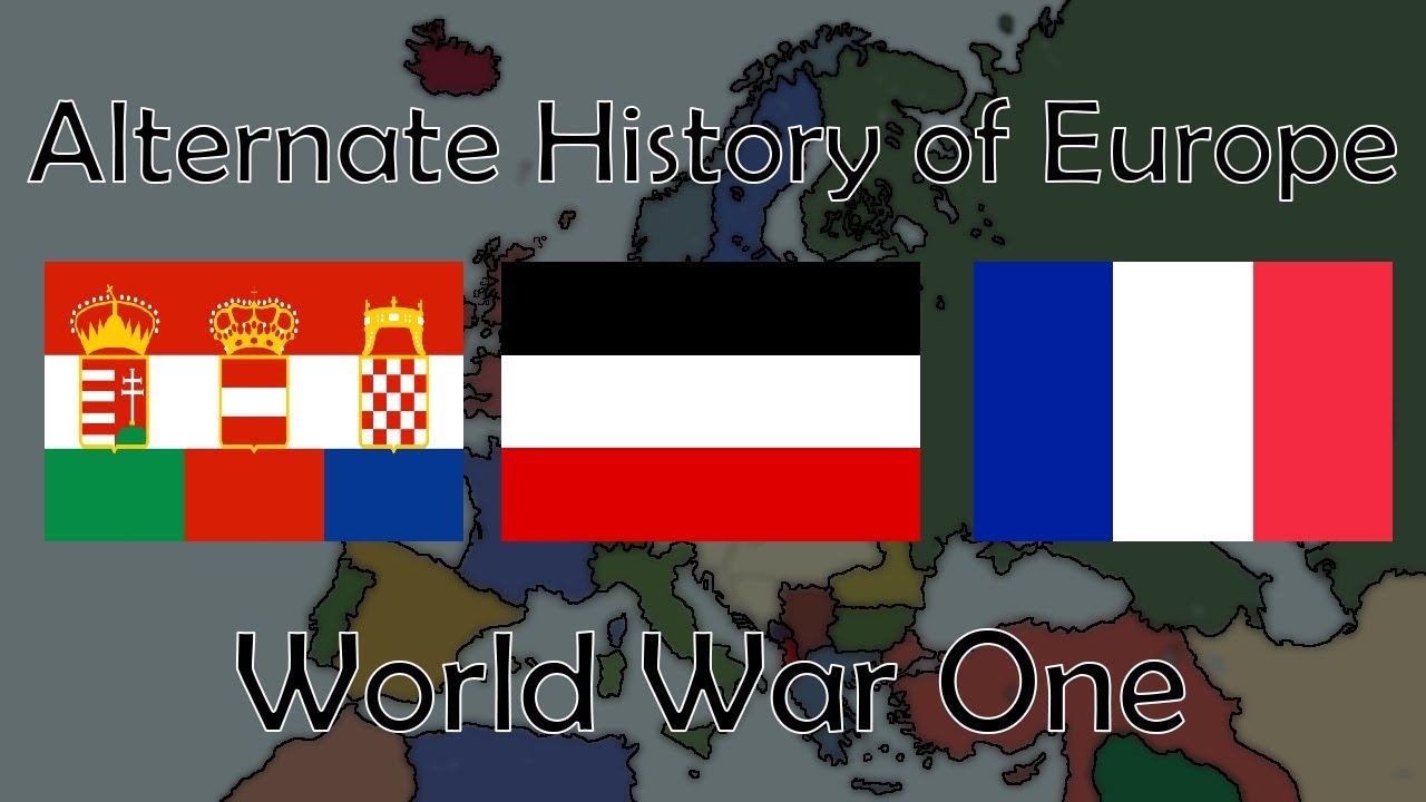 Alternate History of Europe: Episode 5 The First World War - YouTube