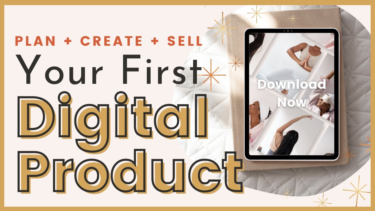Your first digital product - How to actually plan, create, and sell ...