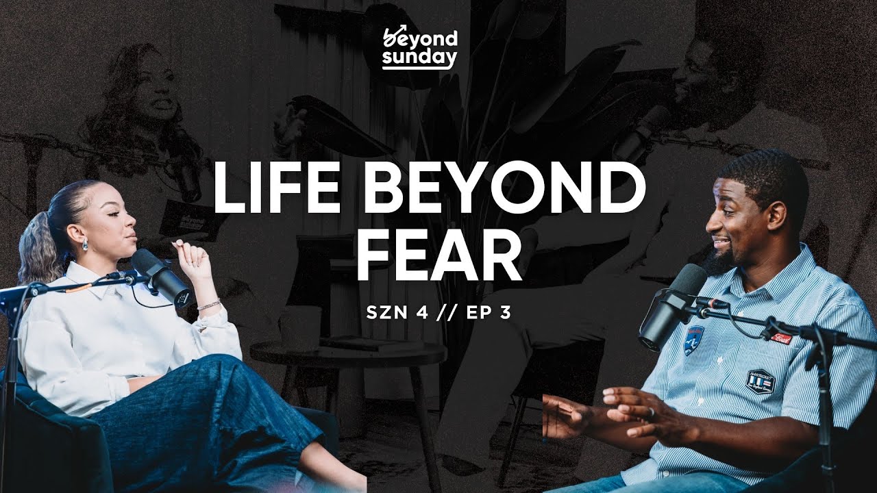 Life Beyond Fear // Beyond Sunday Podcast // S4 E3 - YouTube