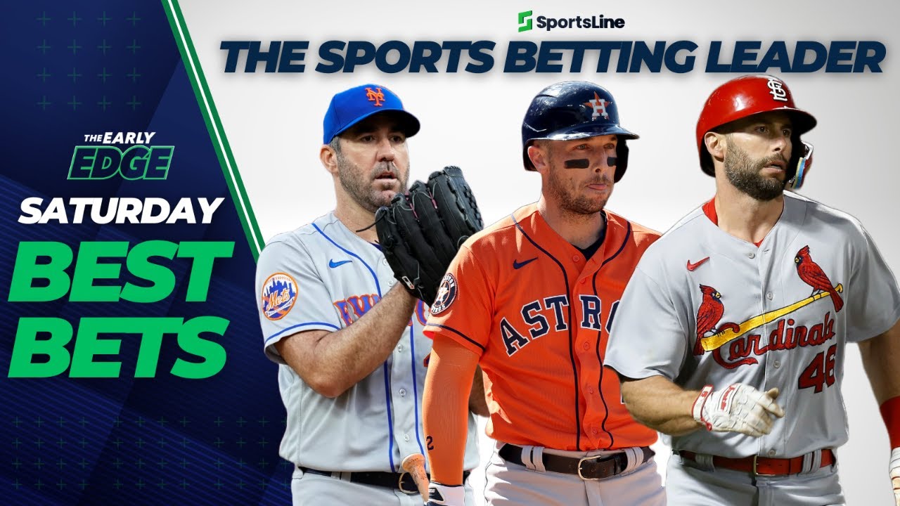 Saturday's BEST BETS: MLB Picks + Props and More! | The Early Edge ...