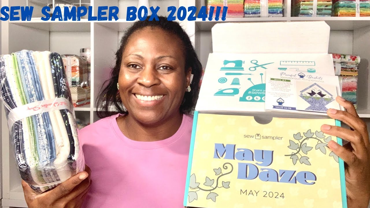 Sew Sampler Box Unboxing May 2024 - YouTube