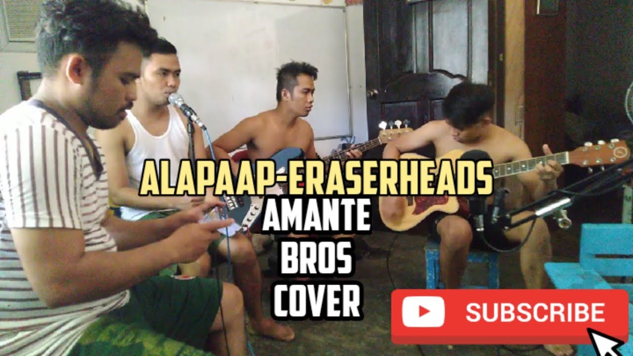 ALAPAAP - ERASERHEADS | AMANTE BROTHERS COVER - YouTube
