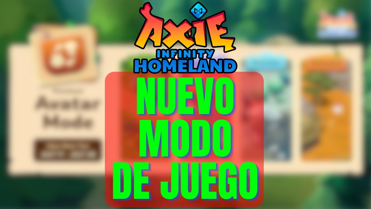 NUEVO MODO DE JUEGO AVATAR DE AXIE HOMELAND! GANA RECOMPENSAS Y AXIES ...