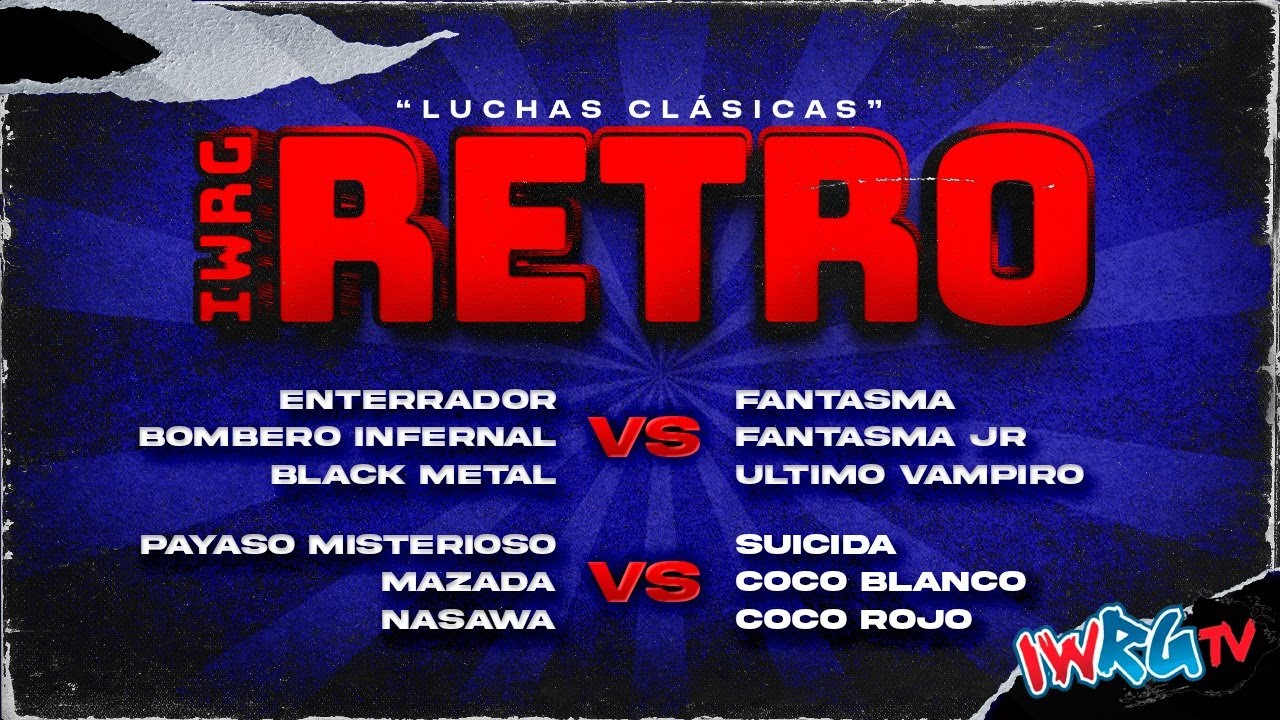 IWRG Retro | Capítulo 27 | Enterrador, Bombero y Black Metal vs ...