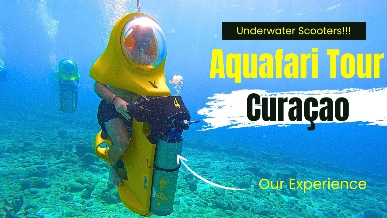 Underwater Scooters in Curaçao! Our Aquafari Experience & Tips to Know ...
