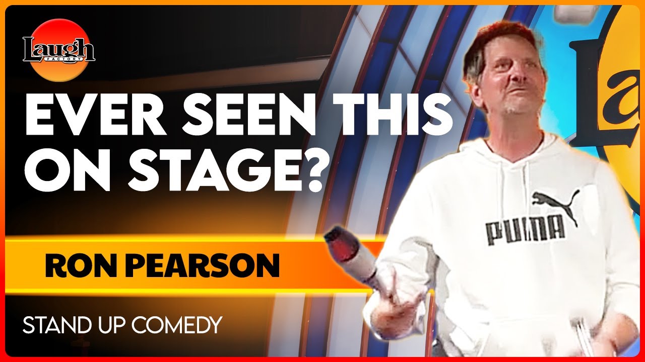 Ever Seen This On Stage? | Ron Pearson | The Laugh Factory | Stand Up ...