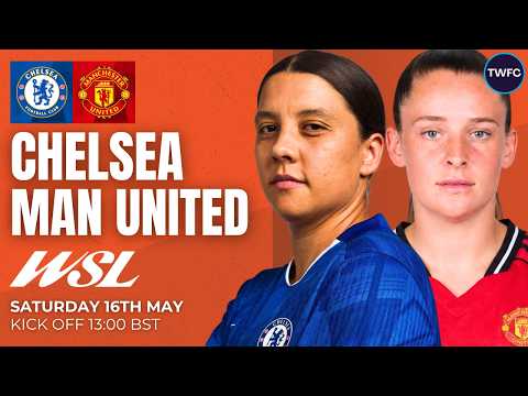 CHELSEA VS MANCHESTER UNITED LIVE | WOMEN'S SUPER LEAGUE WATCHALONG | TWFC LIVE