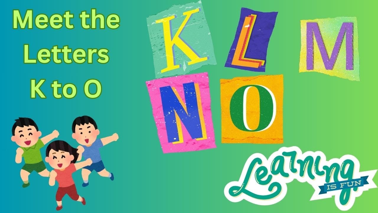 Alphabet Adventures: Meet the Letters K to O! | Fun Learning for Kids ...