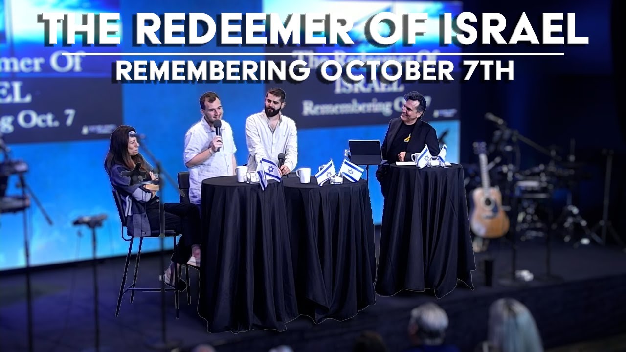 The Redeemer Of Israel - Remembering Oct. 7th | Sunday Service | 10-06 ...