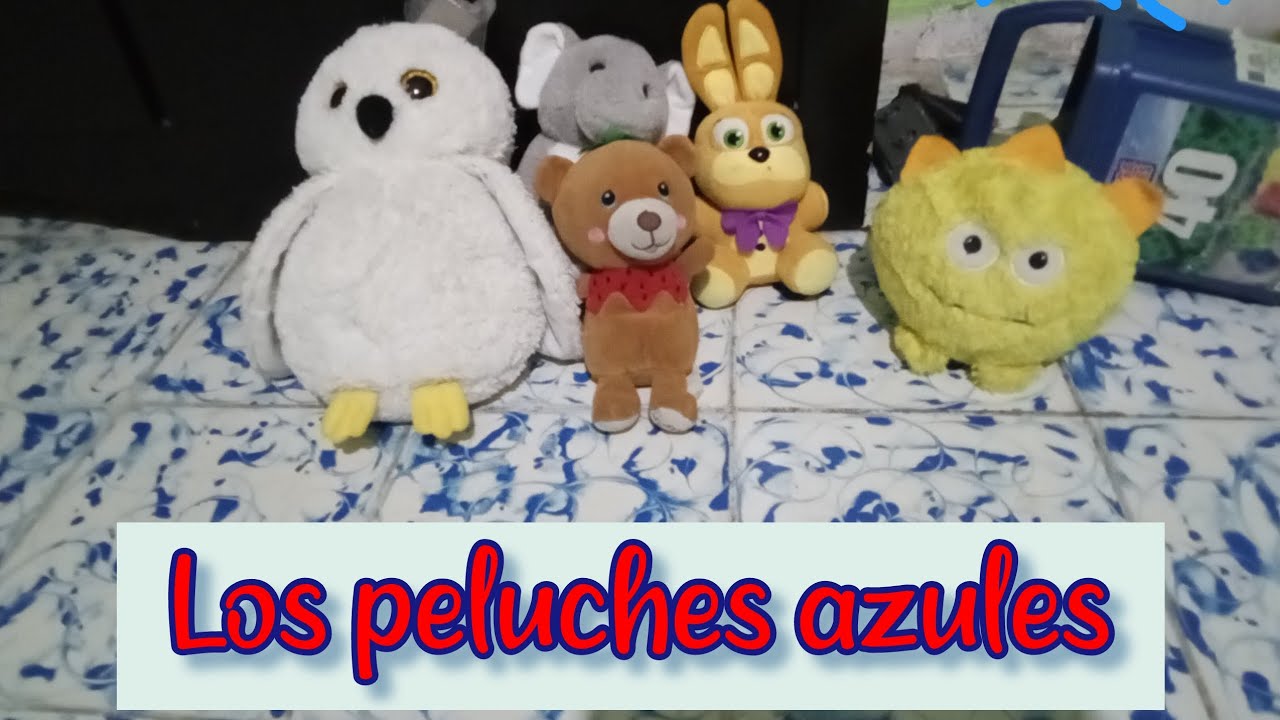 hoy presentamos los peluches azules - YouTube