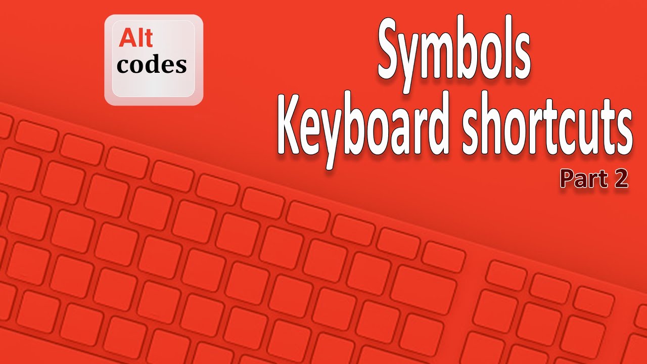 Symbols keyboard shortcuts /Part 2 - YouTube