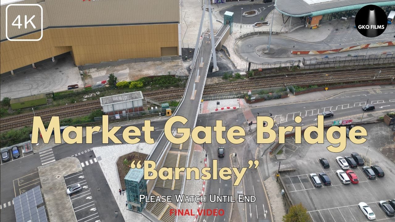 MARKET GATE BRIDGE (BARNSLEY) (4K) - YouTube