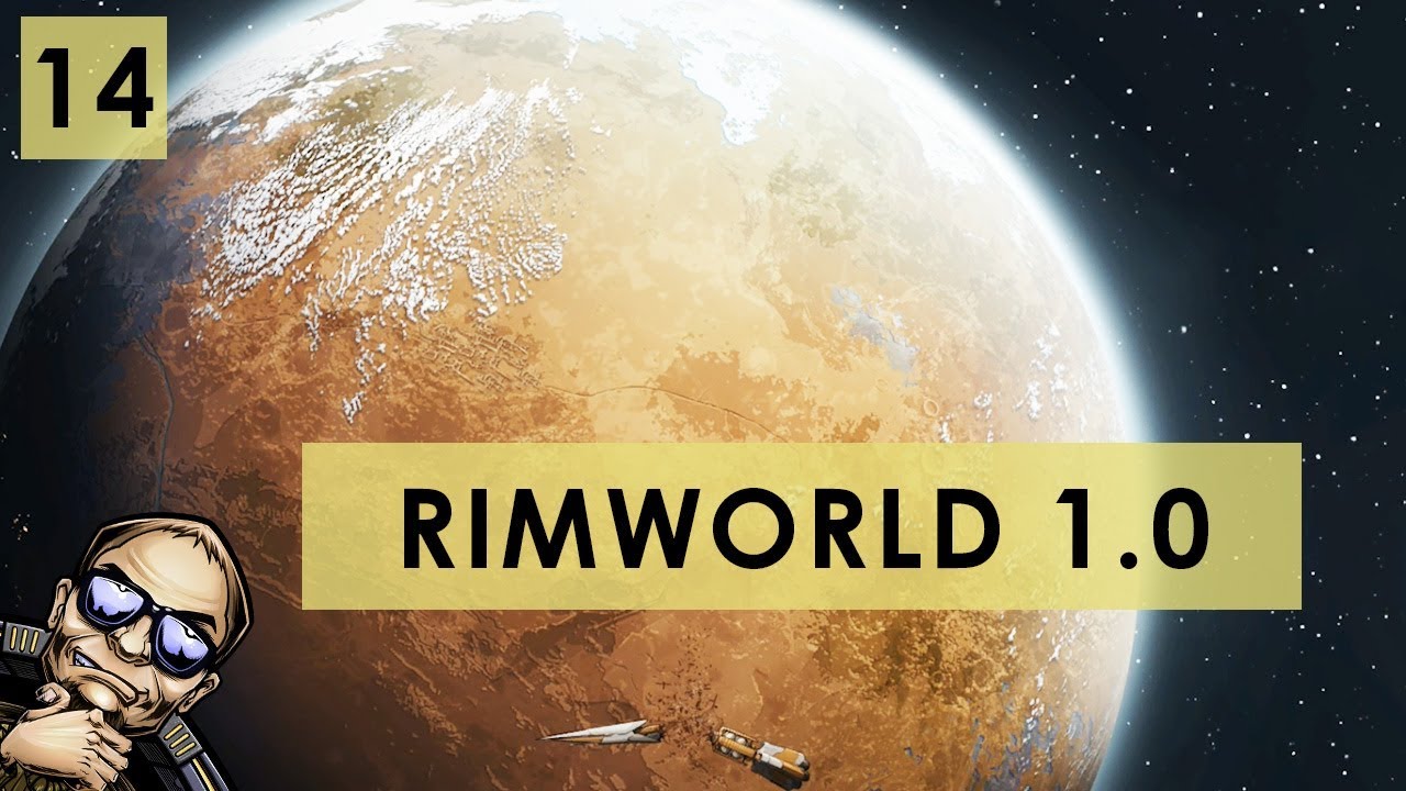RimWorld 1.0 - The Rich Explorer - Part 14 [Full Release Gameplay ...