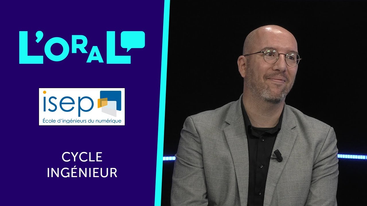L'ORAL : ISEP ET LE CYCLE INGENIEUR - YouTube