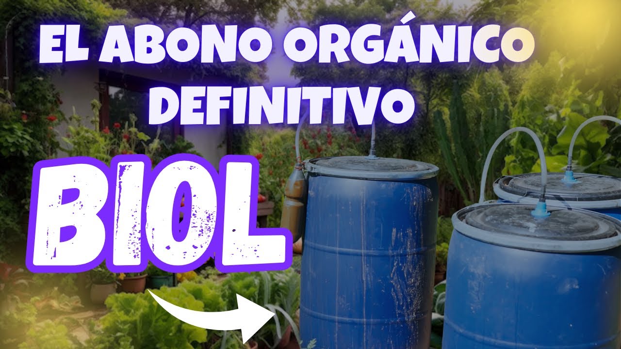 BIOL, El Mejor Abono Orgánico Líquido: Guía Completa. - YouTube